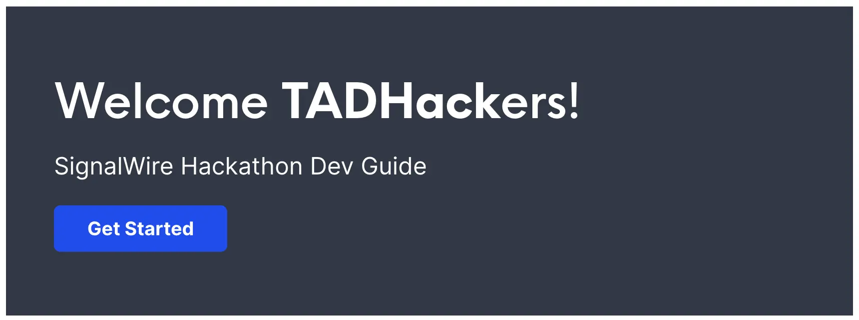 SignalWire TADHack Dev Guide | SignalWire Developer Portal SignalWire TADHack Dev Guide | SignalWire Developer Portal