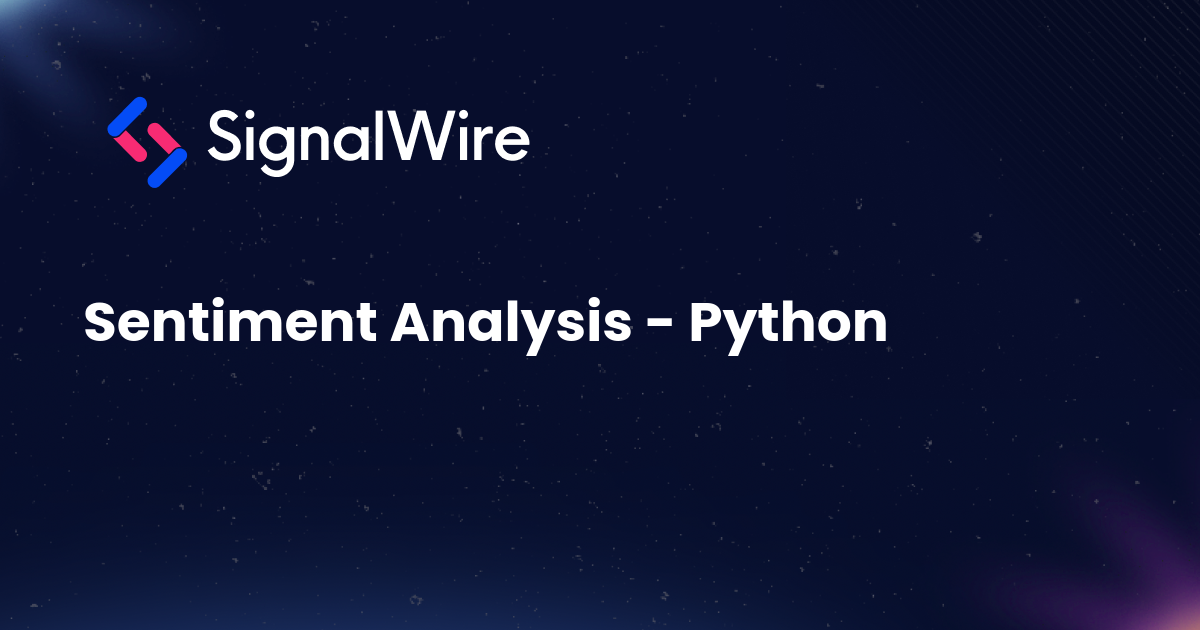 Sentiment Analysis - Python | SignalWire Docs