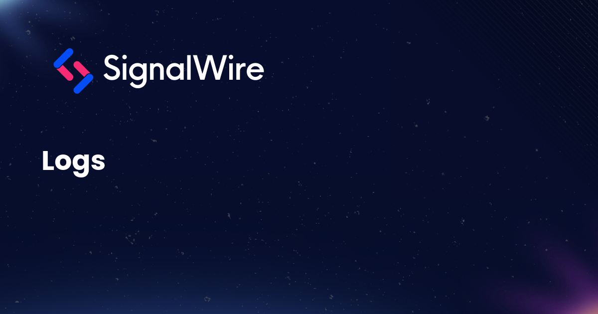 Logs | SignalWire Docs